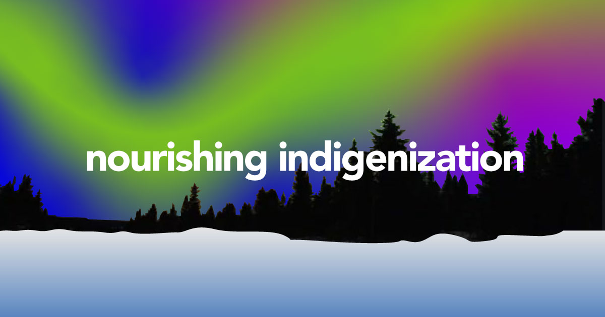 nourishing indigenization – Report 2019